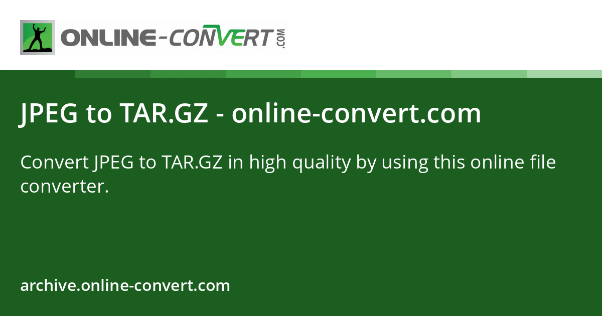 JPEG to TAR.GZ - online-convert.com