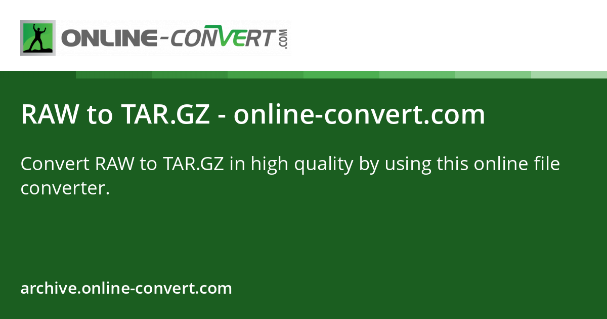 RAW to TAR.GZ - online-convert.com