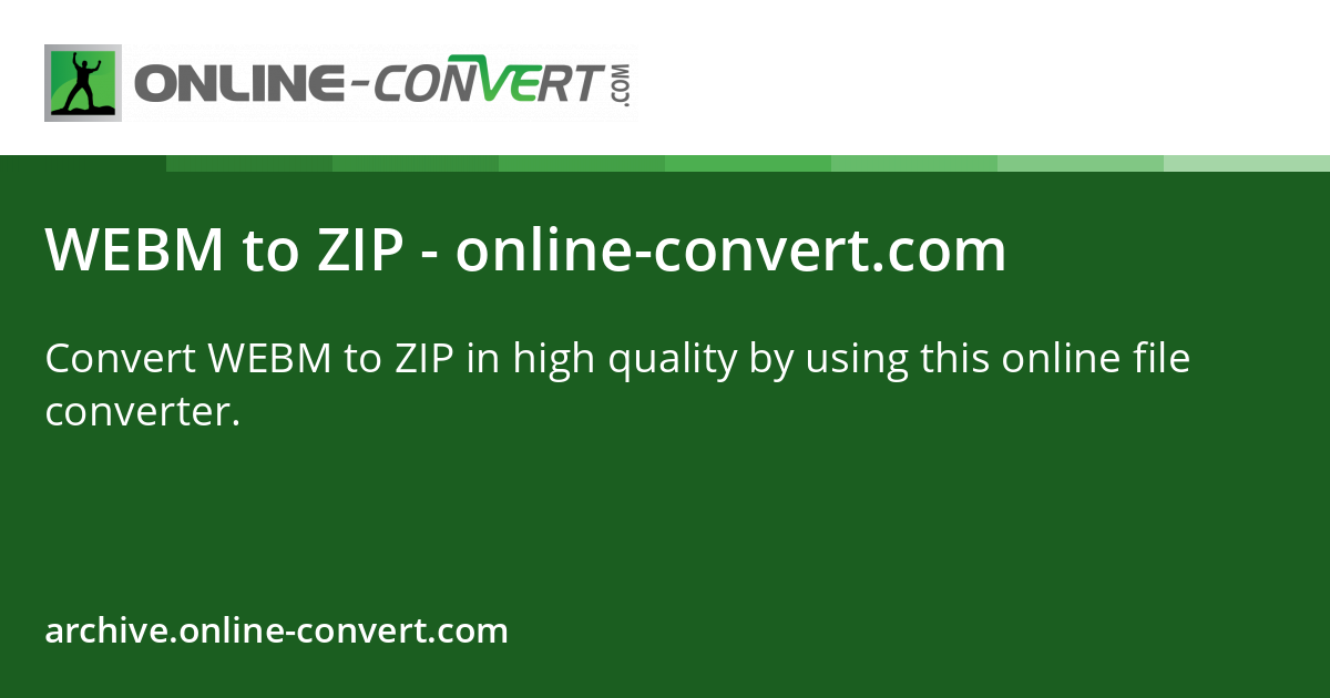 WEBM to ZIP - online-convert.com
